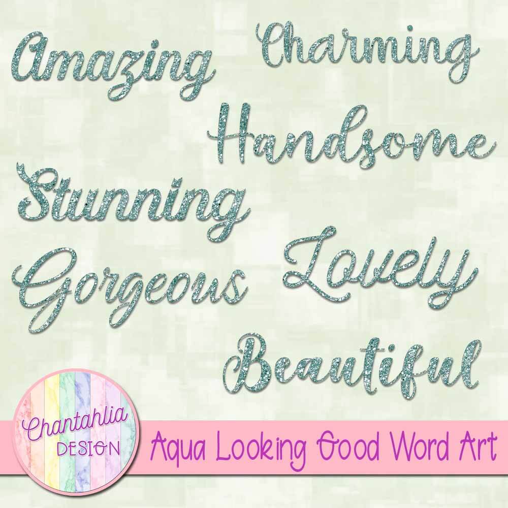 Free Aqua Looking Good Word Art