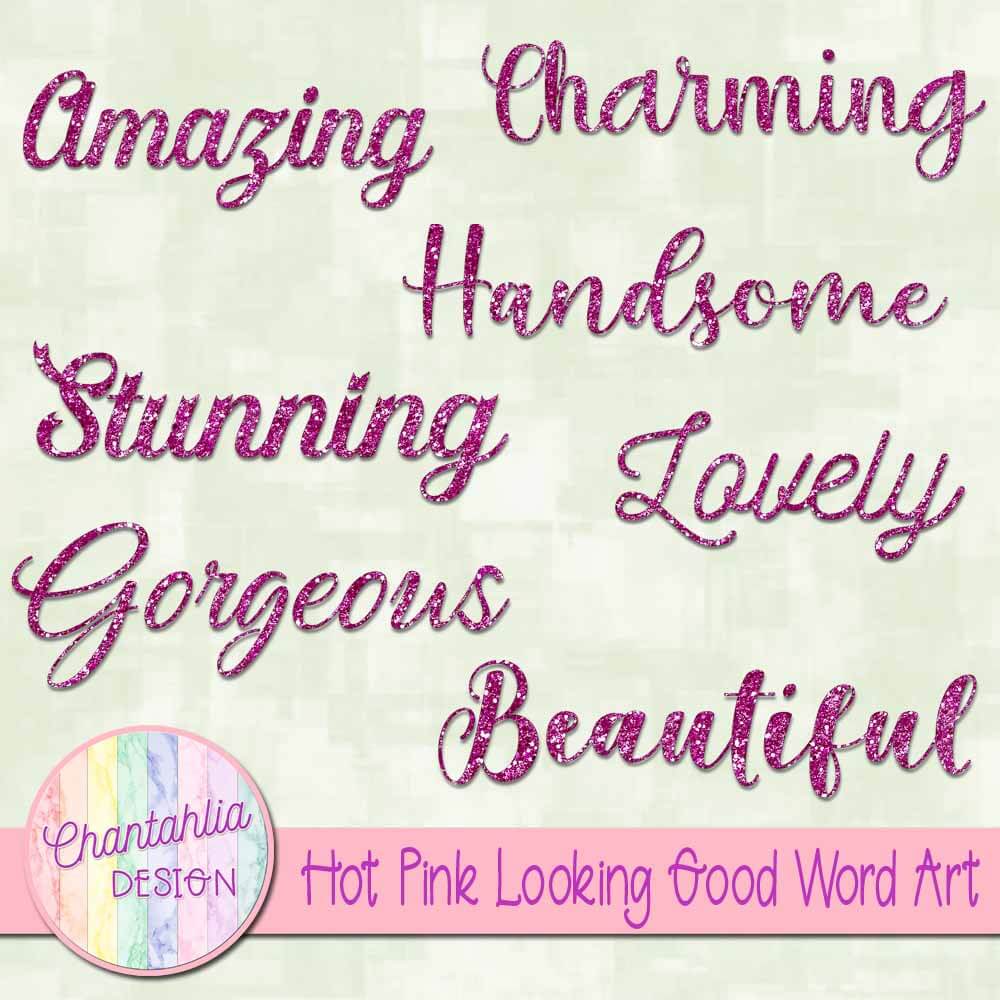 Free Hot Pink Looking Good Word Art