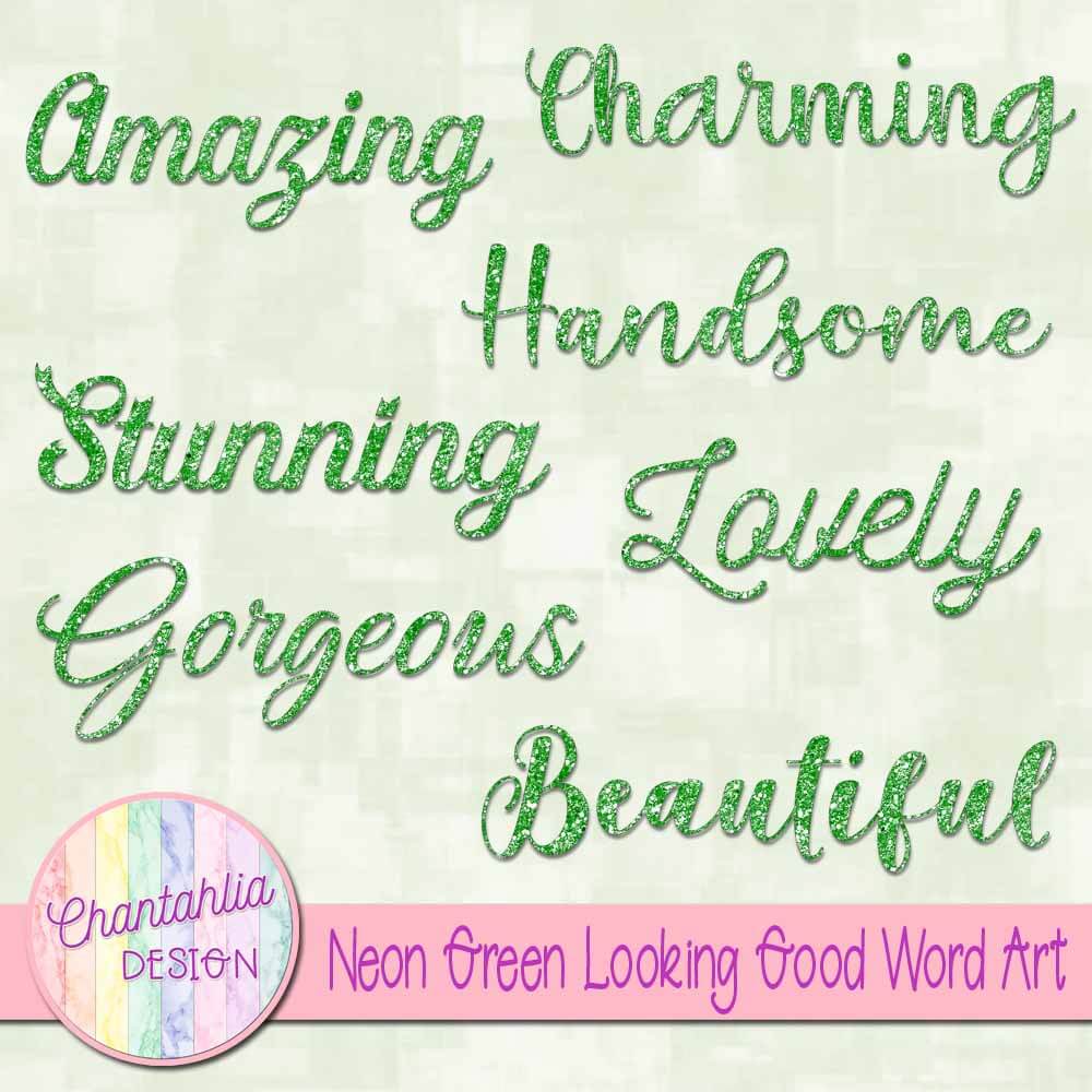Free Neon Green Looking Good Word Art