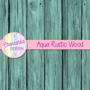 Free Digital Papers featuring Aqua Rustic Wood Designs