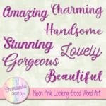 Free Neon Pink Looking Good Word Art