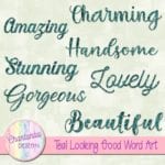 Free Teal Looking Good Word Art