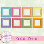 Kindness Frames - Chantahlia Design