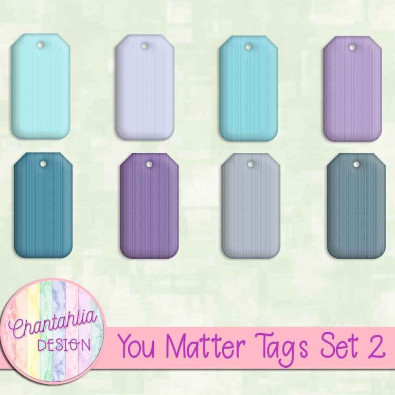 You Matter Tags Set 2 - Chantahlia Design