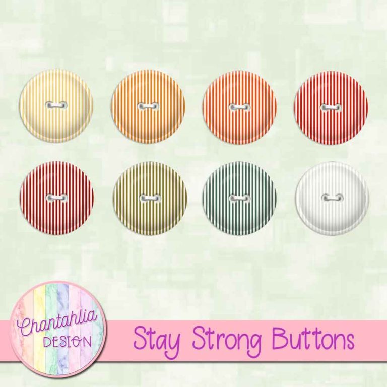 Stay Strong Buttons - Chantahlia Design